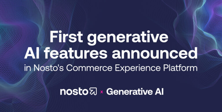 Nosto launches latest AI advancements set to improve commerce ...